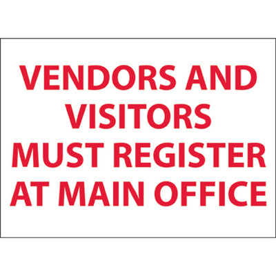 Vendor And Visitor Must Register at Main Office Sign - 7" x 10", Rigid ...